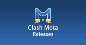 Clash Meta Releases - Clash Meta